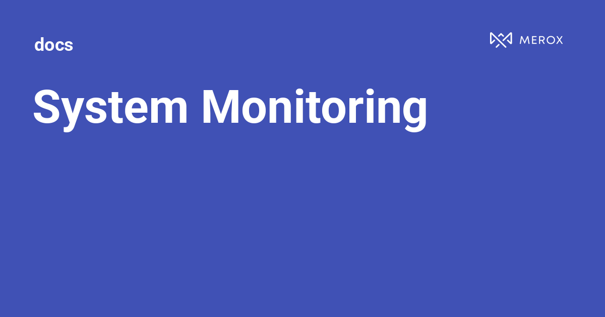 System Monitoring Docs Merox