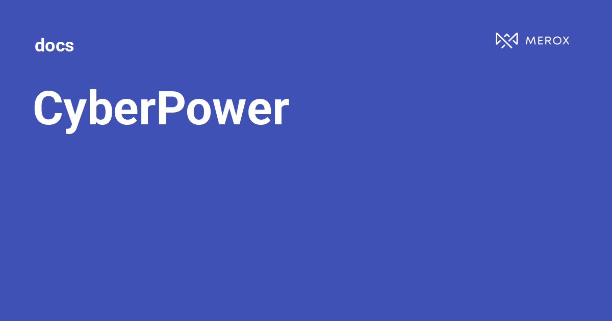 CyberPower | Docs - Merox