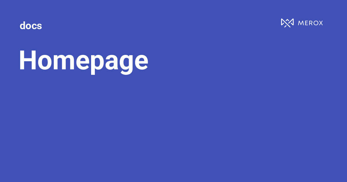 Homepage | Docs - Merox